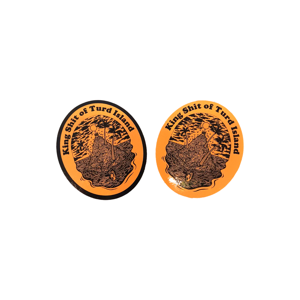 King Shit of Turd Island Stickers – Songbird Boutique